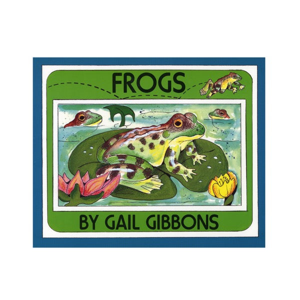 Frogs by Gail Gibbons | Acorn Toy Shop